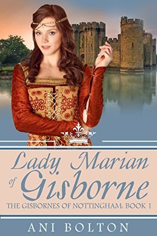 Lady Marian of Gisborne by Ani Bolton | Goodreads