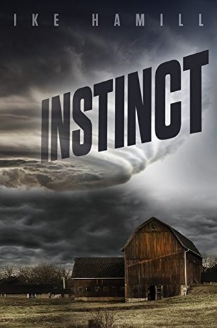 Instinct (Extinct #2) by Ike Hamill | Goodreads