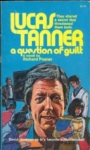 A Question of Guilt (Lucas Tanner) by Richard Posner | Goodreads
