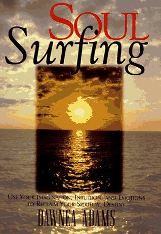 Soul Surfing by Dawnea Adams | Goodreads