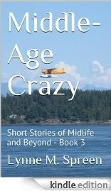 Middle-Age Crazy, Vol. 3 by Lynne M. Spreen | Goodreads