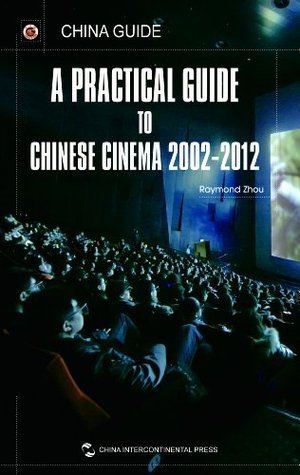 A Practical Guide to Chinese Cinema (China Guide Series)(English Edition)【China Intercontinental ...