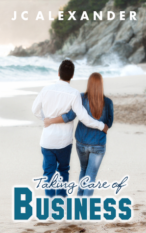 Taking Care of Business (Business, #2) by J.C. Alexander | Goodreads