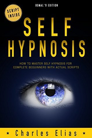 SELF HYPNOSIS: NLP & Hypnosis - How To Master Self Hypnosis For ...