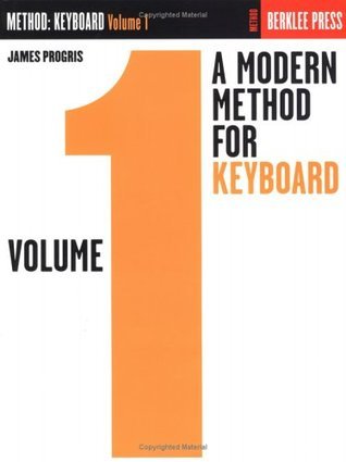 A Modern Method for Keyboard - Volume 1: Piano Technique by James ...