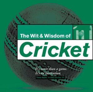The Wit and Wisdom of Cricket by Nick Holt | Goodreads