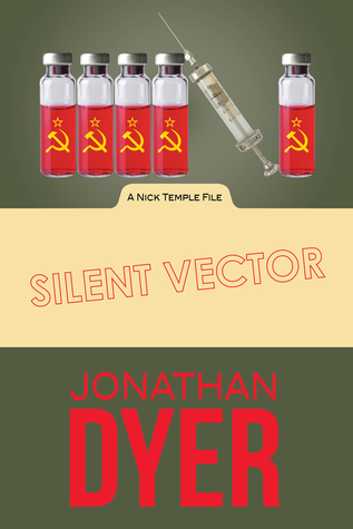 Silent Vector (The Nick Temple Files #3) by Jonathan Dyer | Goodreads