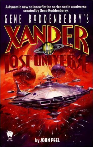 Gene Roddenberry's Xander in the Lost Universe by John Peel | Goodreads