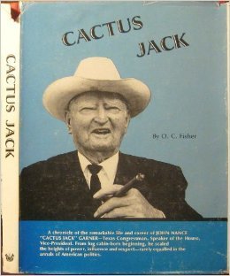 Cactus Jack : A Biography of John Nance Garner' by O.C. Fisher | Goodreads