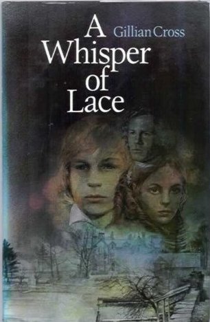 A Whisper of Lace by Gillian Cross | Goodreads