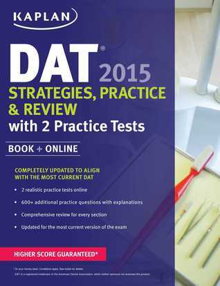 Kaplan DAT 2015 Strategies, Practice, and Review with 2 Practice Tests ...