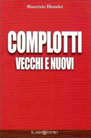 Complotti vecchi e nuovi by Nicolo Pollari | Goodreads
