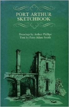Port Arthur Sketchbook by Patsy Adam-Smith | Goodreads