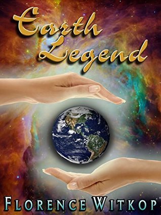 Earth Legend by Florence Witkop | Goodreads