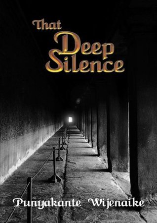 That Deep Silence by Punyakante Wijenaike | Goodreads
