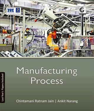 Manufacturing Process Book by Chintamani Ratnam Jain | Goodreads