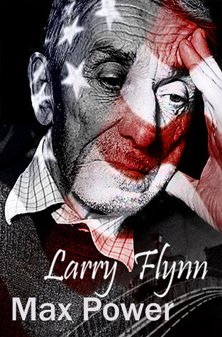 Larry Flynn by Max Power | Goodreads