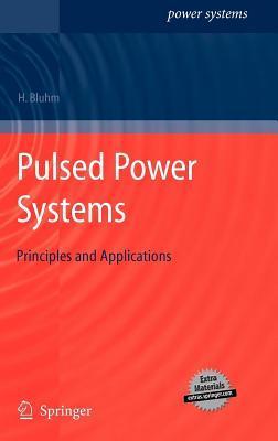 Pulsed Power Systems: Principles and Applications by Hansjoachim Bluhm ...