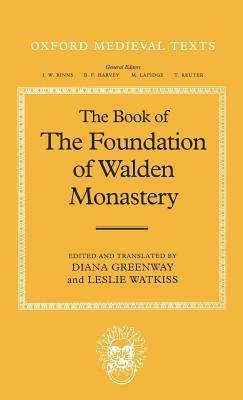 The Book of the Foundation of Walden Monastery by Diana Greenway ...