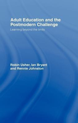 Adult Education and the Postmodern Challenge: Learning Beyond the ...