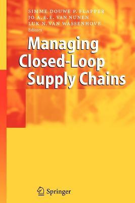 Managing Closed-Loop Supply Chains by Simme Douwe P. Flapper | Goodreads