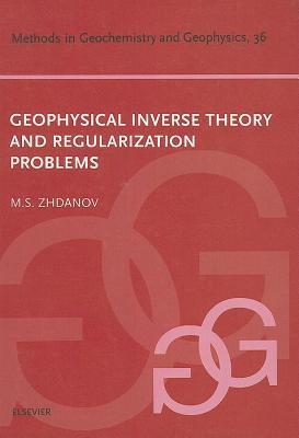 Geophysical Inverse Theory and Regularization Problems. Methods in ...