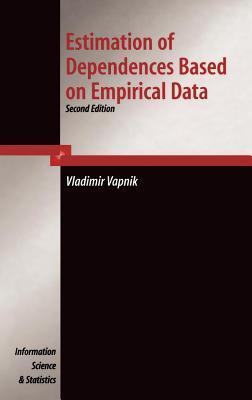Estimation of Dependences Based on Empirical Data by Vladimir Vapnik ...