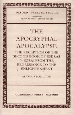 Apocryphal Apocalypse: The Reception of the Second Book of Esdras (4 ...