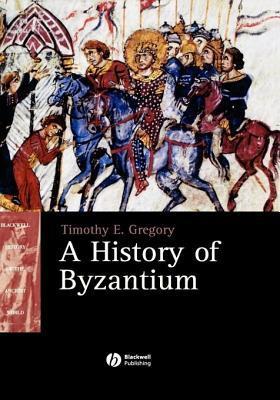 History of Byzantium, A. Blackwell History of the Ancient World. by ...