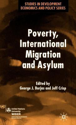 Poverty, International Migration and Asylum by George J. Borjas | Goodreads