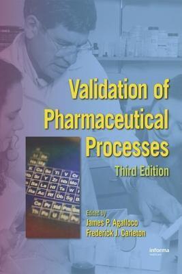 Validation of Pharmaceutical Processes by James P. Agalloco | Goodreads