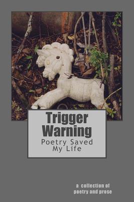 Trigger Warning: Poetry Saved My Life by Zachary Kluckman | Goodreads