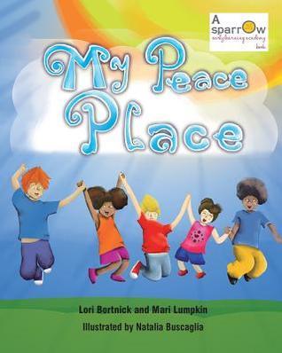 My Peace Place by Lori Bortnick | Goodreads