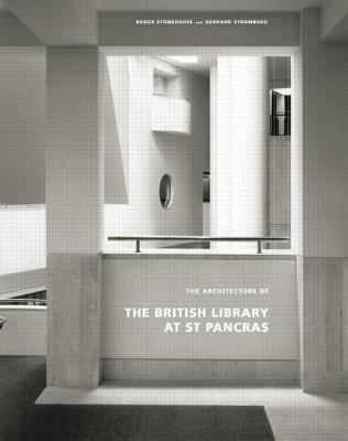 The Architecture of the British Library at St. Pancras by Roger ...