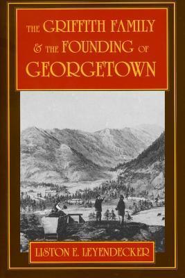 The Griffith Family and the Founding of Georgetown by Liston E ...
