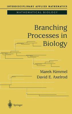 Branching Processes in Biology by M. Kimmel | Goodreads