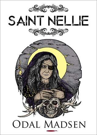 Saint Nellie by Odal Madsen | Goodreads