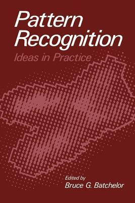 Pattern Recognition: Ideas in Practice by Bruce G. Batchelor | Goodreads