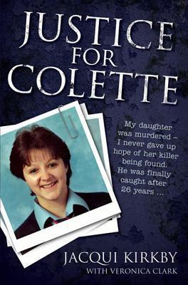 Justice for Colette by Jacqui Kirkby | Goodreads