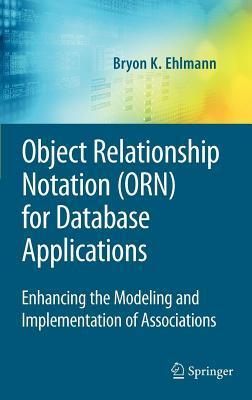Object Relationship Notation (Orn) for Database Applications: Enhancing the Modeling and ...
