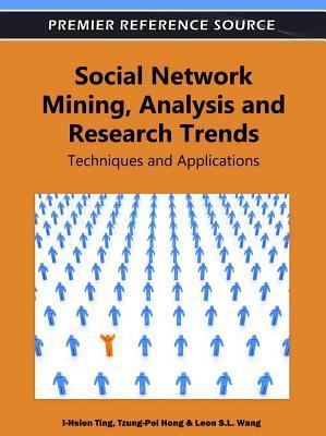 Social Network Mining, Analysis, and Research Trends: Techniques and ...