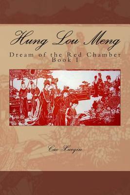Hung Lou Meng, Dream of the Red Chamber, Book I by Cao Xueqin | Goodreads