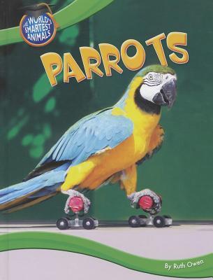 Parrots by Ruth Owen | Goodreads