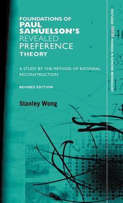 Foundations of Paul Samuelson's Revealed Preference Theory by Stanley ...