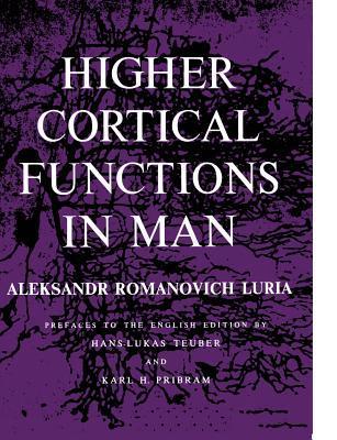 Higher Cortical Functions in Man by Alexander R. Luria | Goodreads