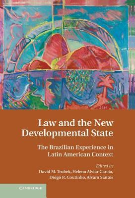 Law and the New Developmental State by David M. Trubek | Goodreads