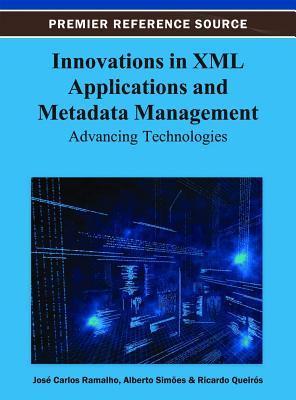 Innovations in XML Applications and Metadata Management: Advancing ...