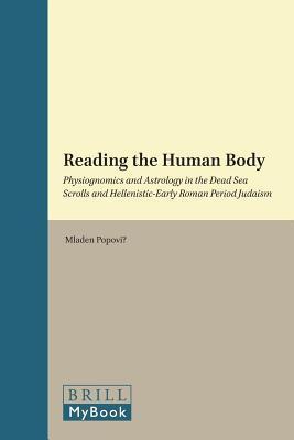 Reading the Human Body: Physiognomics and Astrology in the Dead Sea ...