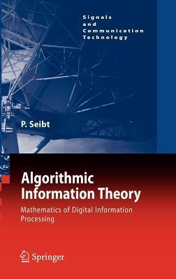 Algorithmic Information Theory: Mathematics of Digital Information ...