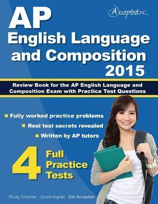 AP English Language and Composition 2015: Review Book for AP English ...